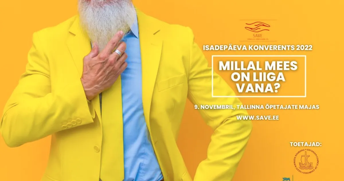 JÄRELVAADATAV Isadepäeva konverents «Millal mees on liiga vana?»